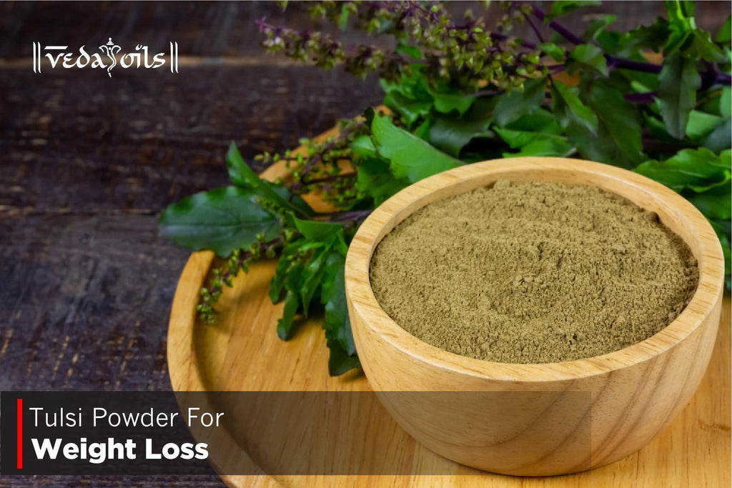 Tulsi Powder For Weight Loss - Benefits & DIY Recipe – VedaOils
