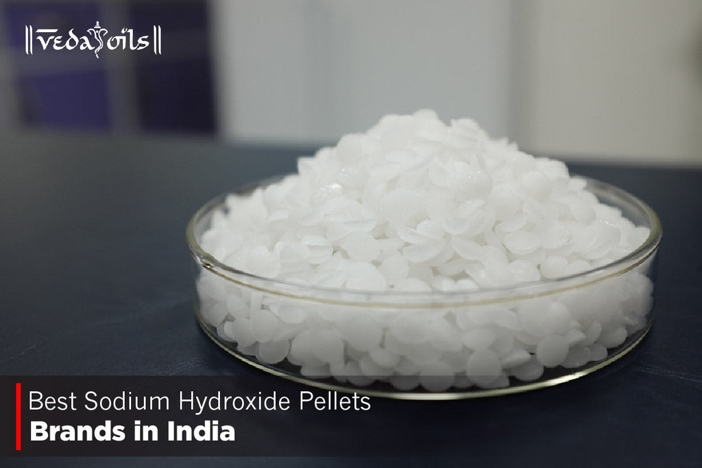 5 Best Sodium Hydroxide Pellets Brands in India – VedaOils