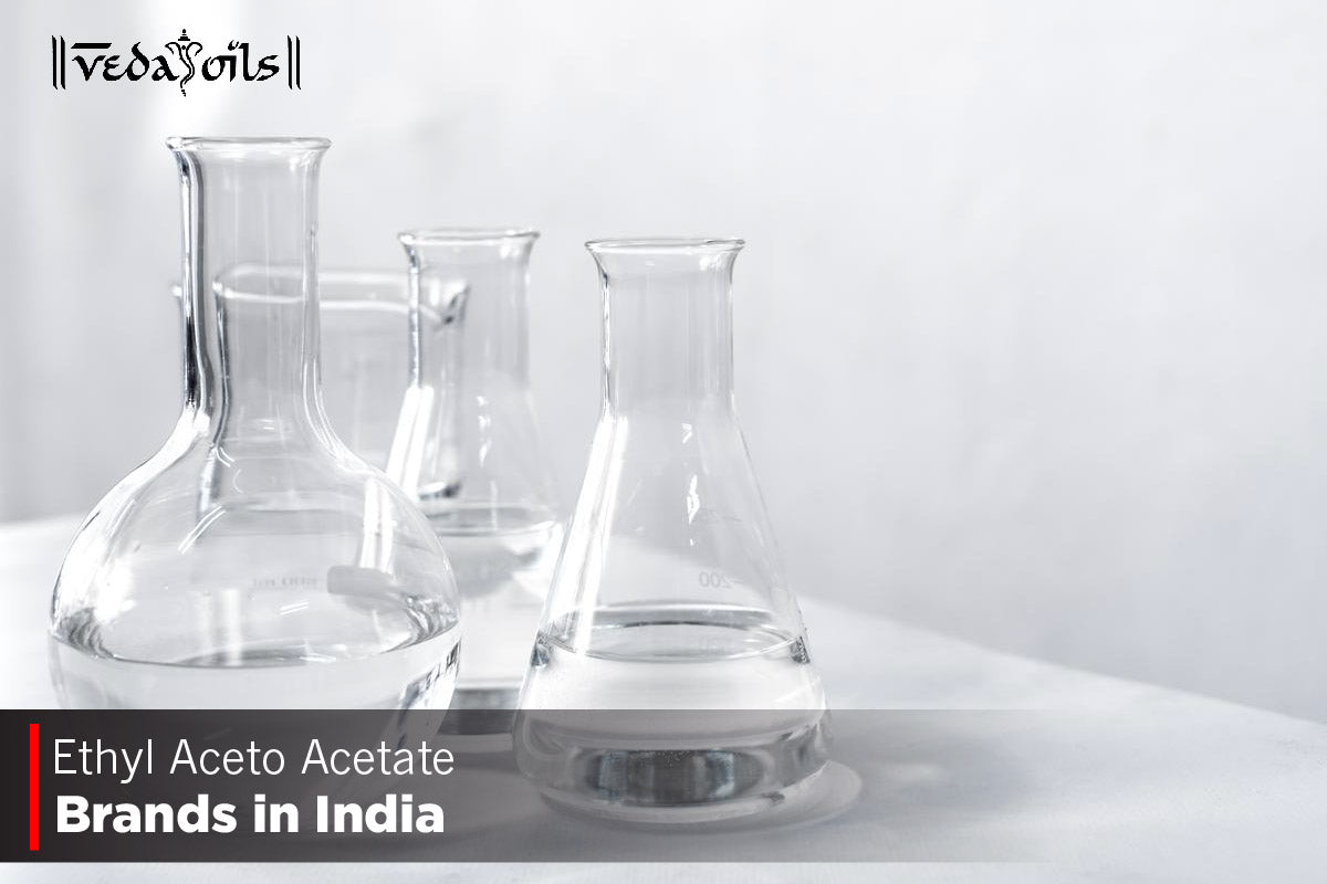 7 Best Ethyl Aceto Acetate Brands In India 2026 – VedaOils