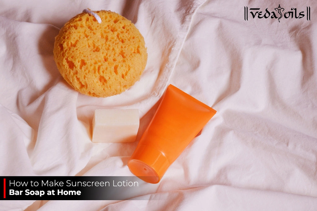How to Make Homemade Sunscreen Lotion Bar Soap – VedaOils
