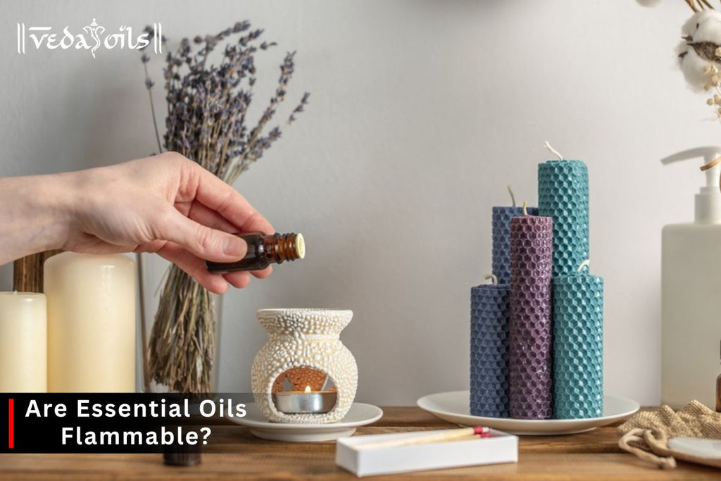 Are Essential Oils Flammable? Flash Points, Safety Tips & Fire Risks ...