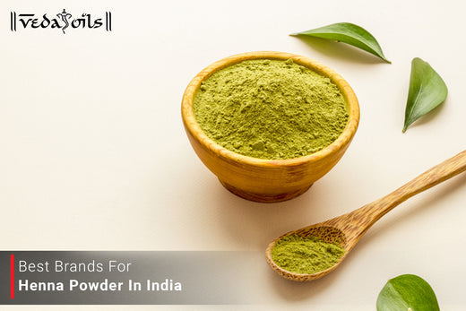 10 Best Henna Powder Brands In India – VedaOils
