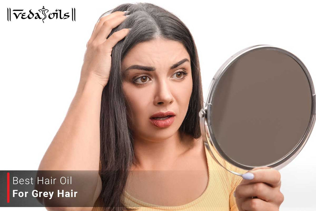 10 Best Hair Oils For Premature Greying - How To Use? – VedaOils