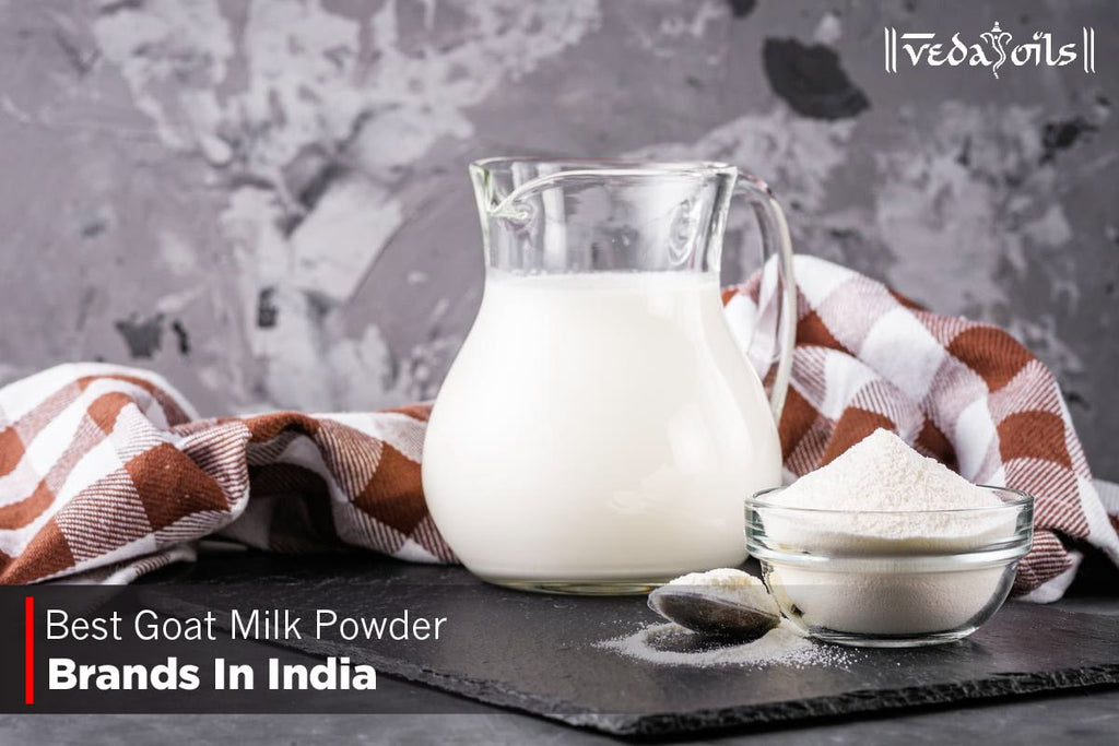 6 Best Goat Milk Powder Brands In India: Top Trusted Brands – VedaOils