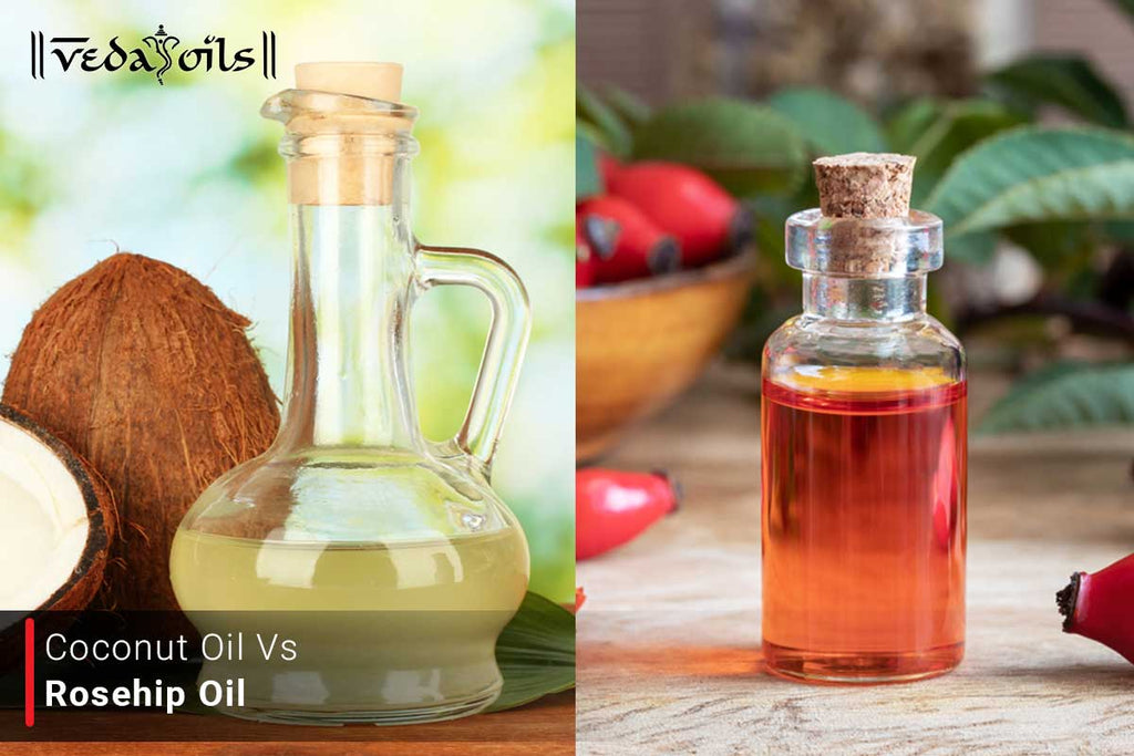 Coconut Oil VS. Rosehip Seed Oil - Which Is Better ? – VedaOils