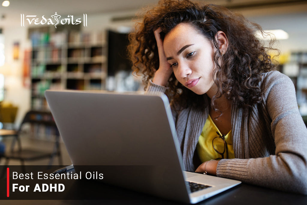 7 Best Essential Oils For ADHD – VedaOils