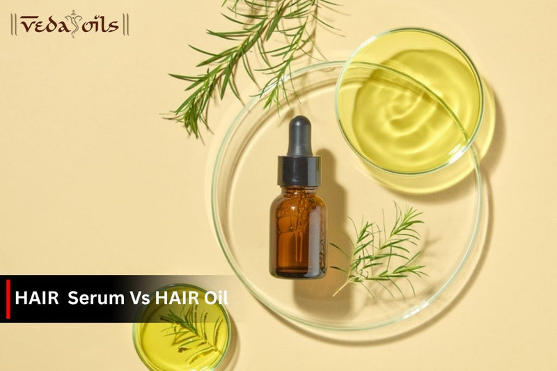 Hair Serum vs Hair Oil: Benefits, Uses & When to Apply – VedaOils