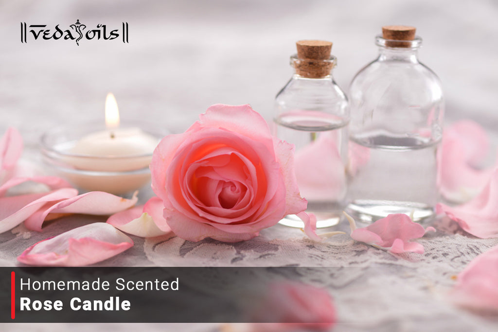 How to Make Rose Scented Candle at Home – VedaOils
