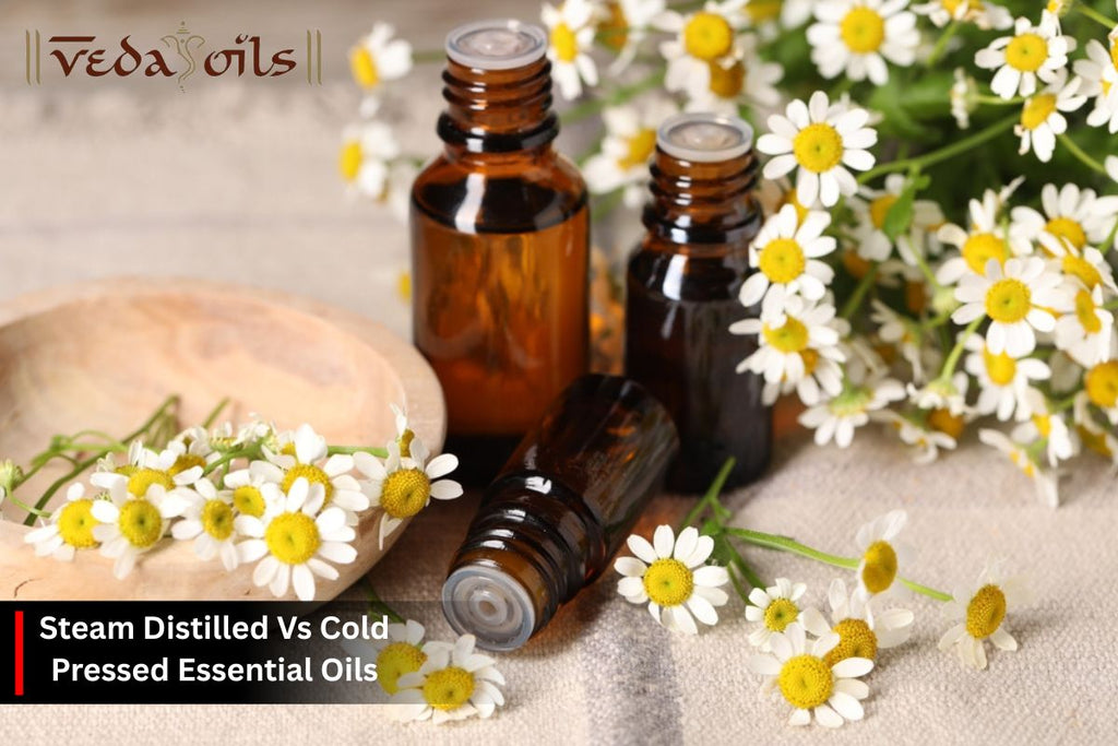 Difference Between Cold Pressed & Steam Distilled Essential Oils – VedaOils