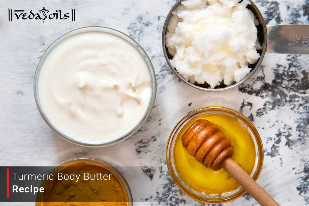 Best Turmeric Whipped Body Butter Recipe for Face – VedaOils