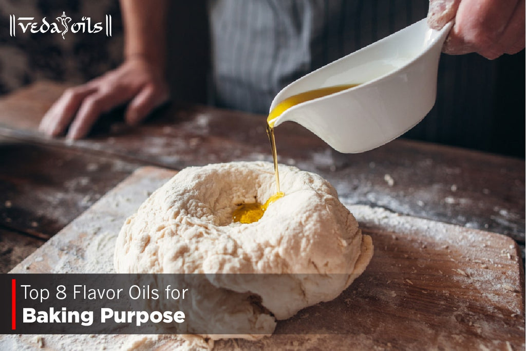 Top 8 Flavor Oil To Use While Baking – VedaOils