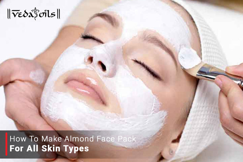 How To Make Almond Face Pack At Home - 3 Easy DIY Recipes – VedaOils
