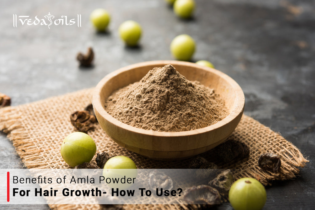 Amla Powder For Hair Growth - Benefits and How to Uses – VedaOils