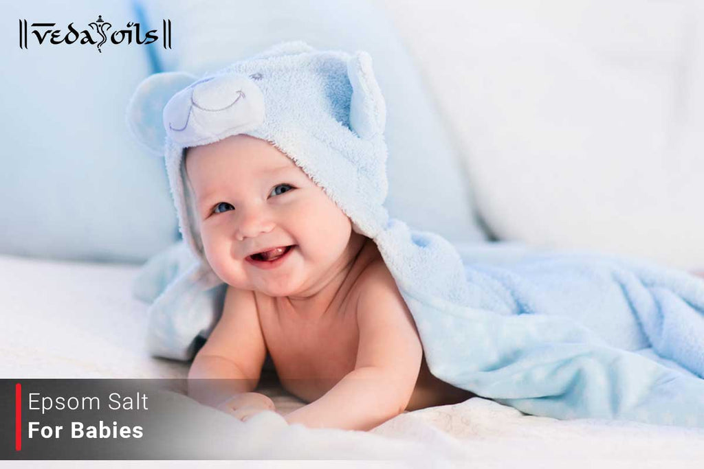 Epsom Salt For Babies - Benefits & How To Use – VedaOils