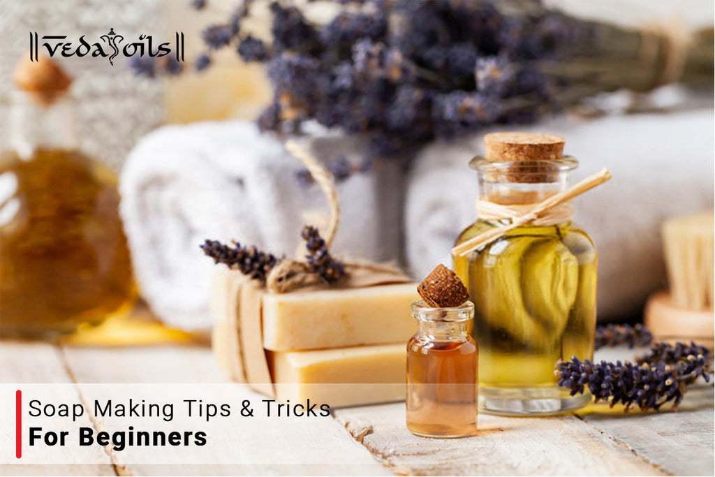 Soap Making Tips & Tricks For Beginners – VedaOils