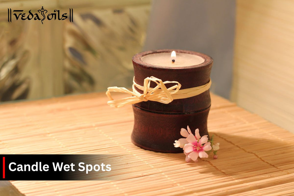 Candle Wet Spots - Causes & How To Fix Them – VedaOils