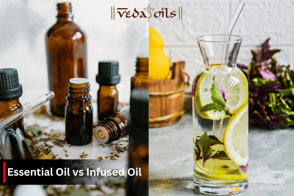 Infused Oil vs Essential Oil - Key Differences and Uses – VedaOils