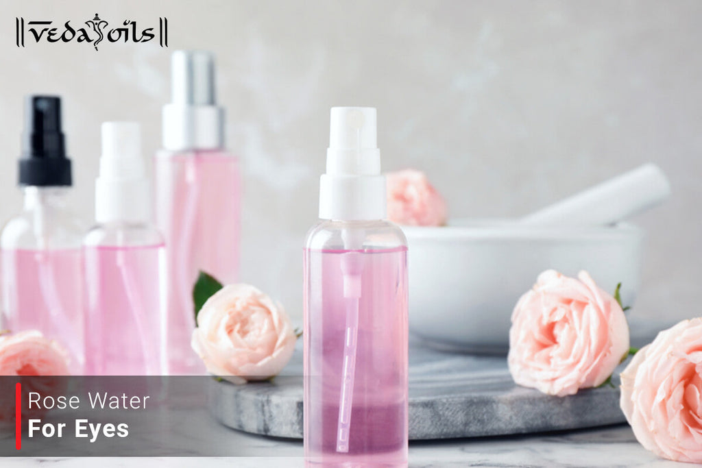 Rose Water For Eyes - Precautions, Benefits And How To Use It? – VedaOils