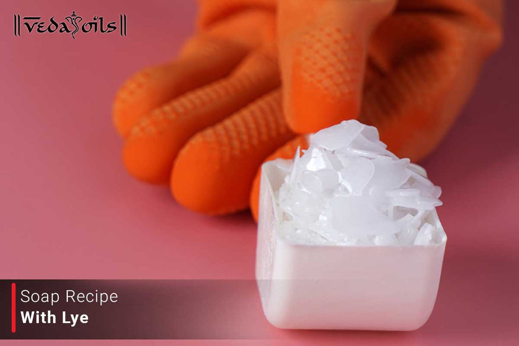 Homemade Soap Recipe With Lye - DIY Soap Making Using Lye – VedaOils