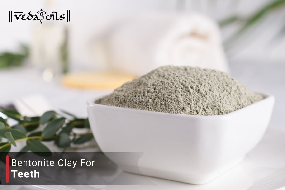 DIY Bentonite Clay For Teeth - Benefits & Recipe – VedaOils